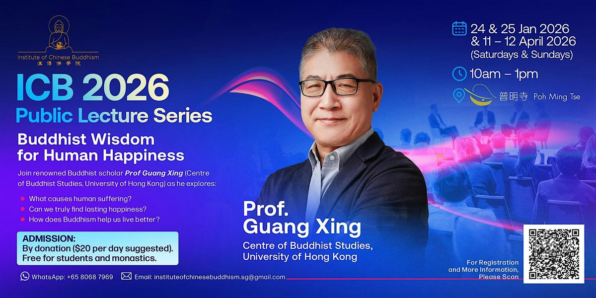 Buddhist Wisdom for Human Happiness with Prof. Guang Xing, Poh Ming Tse ...