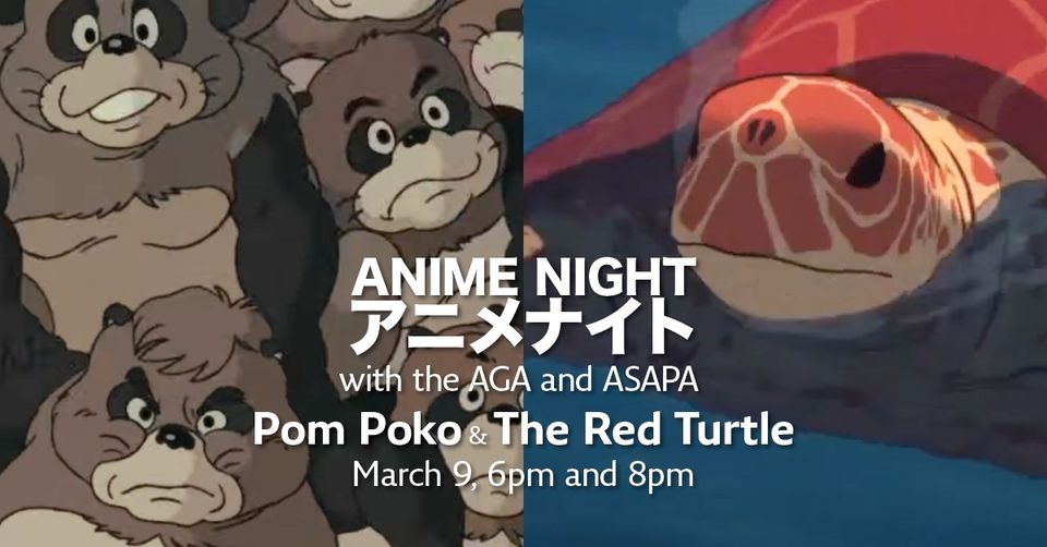 Anime Night with the AGA and ASAPA | Pom Poko and The Red Turtle, Art ...