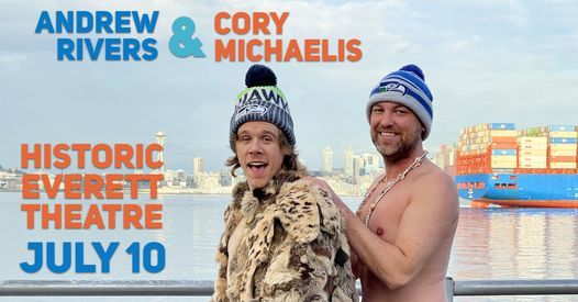Cory Michaelis and Andrew Rivers in Everett, Historic Everett Theatre ...