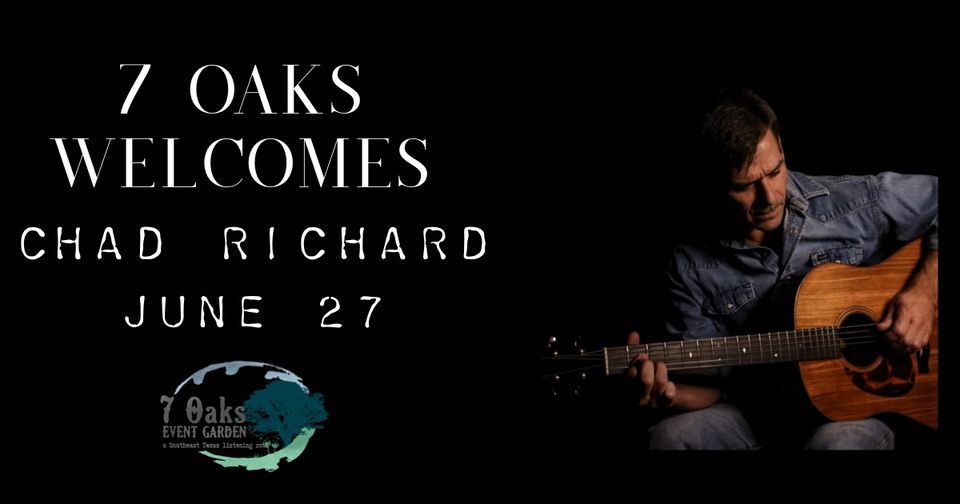7 Oaks Welcomes Chad Richard , 7 Oaks Event Garden, Beaumont, 27 June 2023