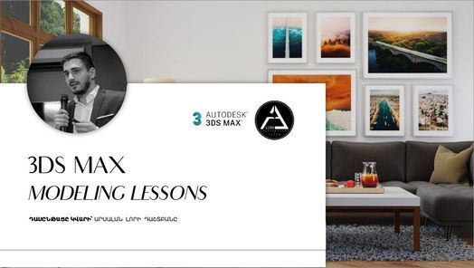3Ds Max Modeling Lessons, 17 Nalbandyan St, Yerevan, Armenia, 10 May 2021