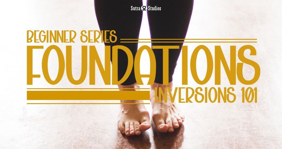 Inversions 101 | Foundation Series, Sutra Studios, Phoenix, 20 July 2022
