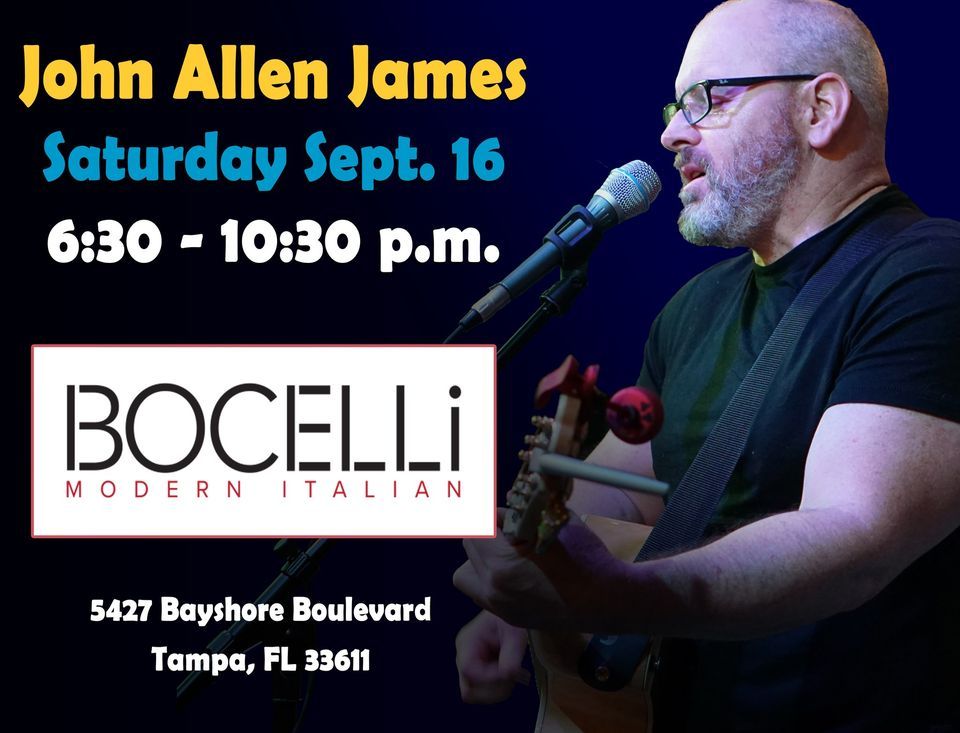 John Allen James LIVE at Bocelli Italian! , Bocelli Tampa, 16 September ...