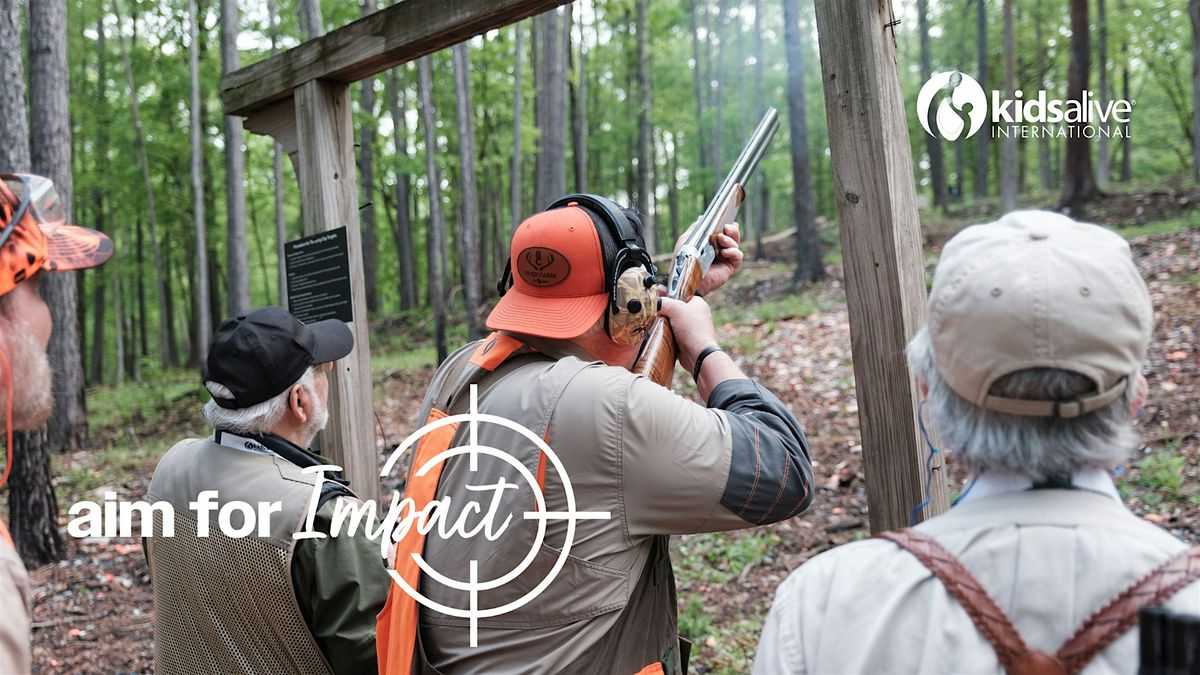 2026 Aim for Impact: Sporting Clay Shoot to benefit Kids Alive Peru ...