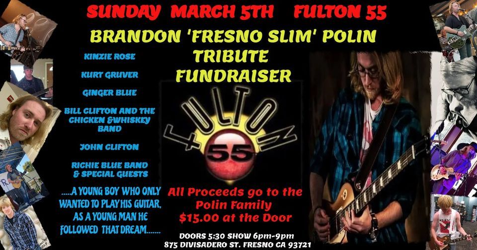 Brandon Fresno Slim Polin Tribute Benefit Fulton 55, Fulton 55, Fresno ...
