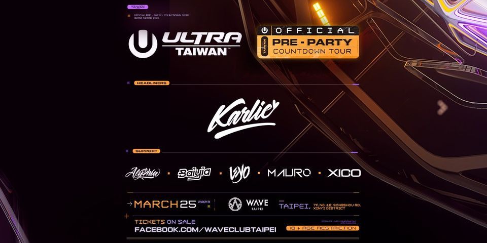 3/25(六) Ultra Taiwan Official Countdown Tour - WAVE TAIPEI , WAVE CLUB ...