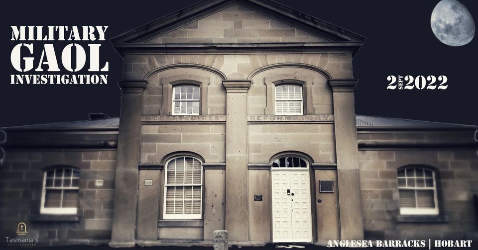 Military Gaol - Paranormal Investigation Tour, Army Museum of Tasmania ...