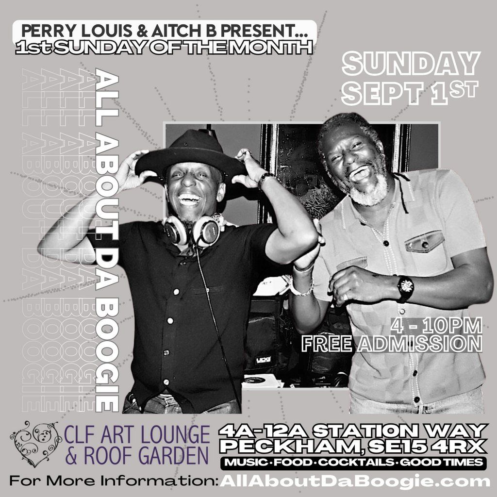 All About Da Boogie with Perry Louis & Aitch B, The CLF Art Lounge And ...