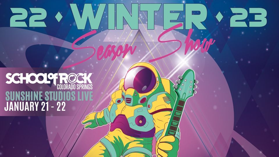 WINTER SEASON LIVE SHOW | School of Rock Colorado Springs, Sunshine ...