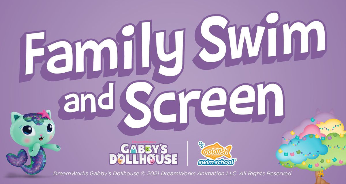 Gabbys Dollhouse Family Swim & Screen at Goldfish Needham, Goldfish ...