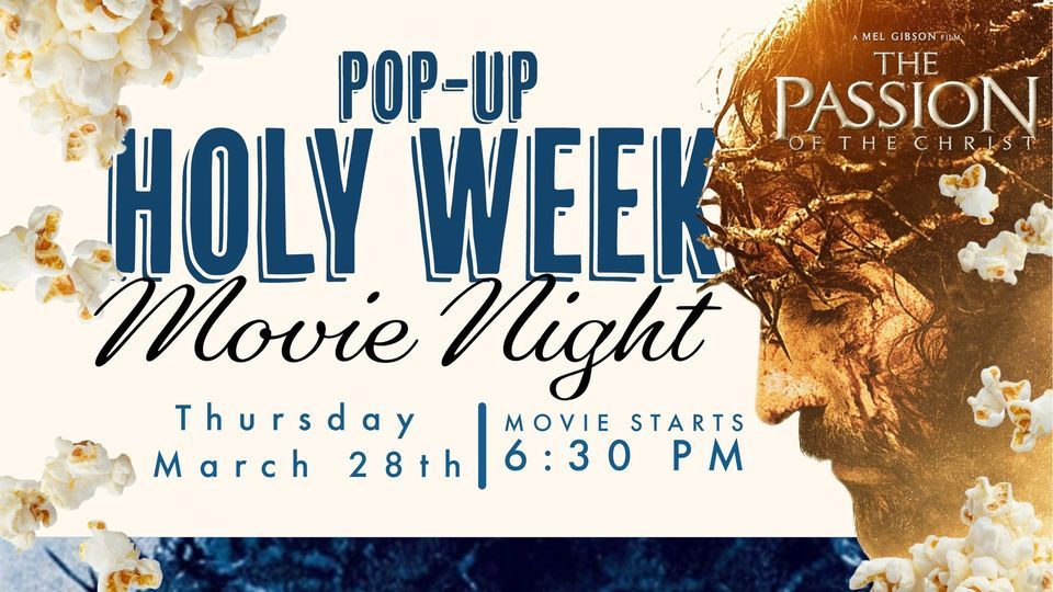 POP-UP Holy Week Movie Night “The Passion of the Christ”, 2535 Wilder ...