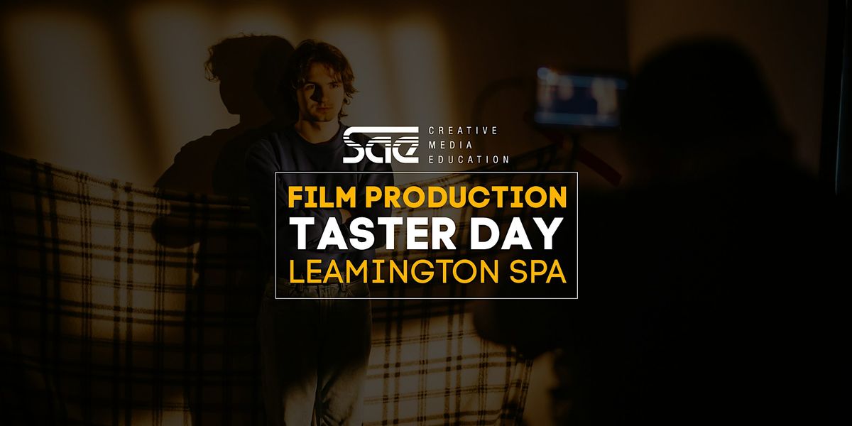 SAE Leamington Spa Half Term Taster Day: Film Production, SAE Institute ...