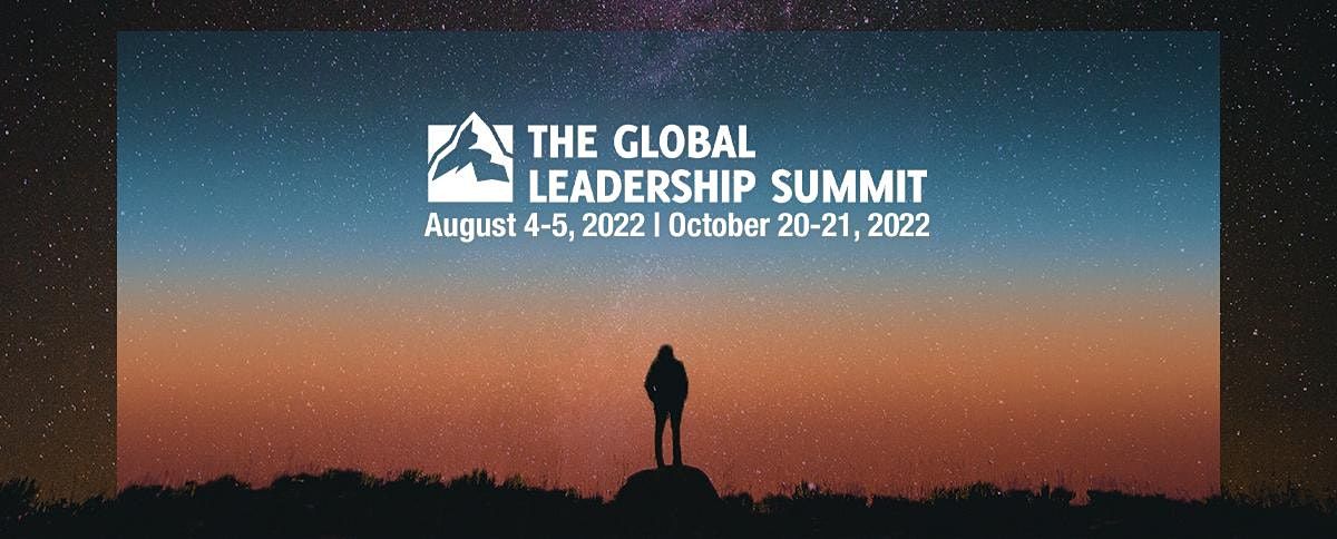 The Global Leadership Summit 2022 (October) - Online Experience, Online ...