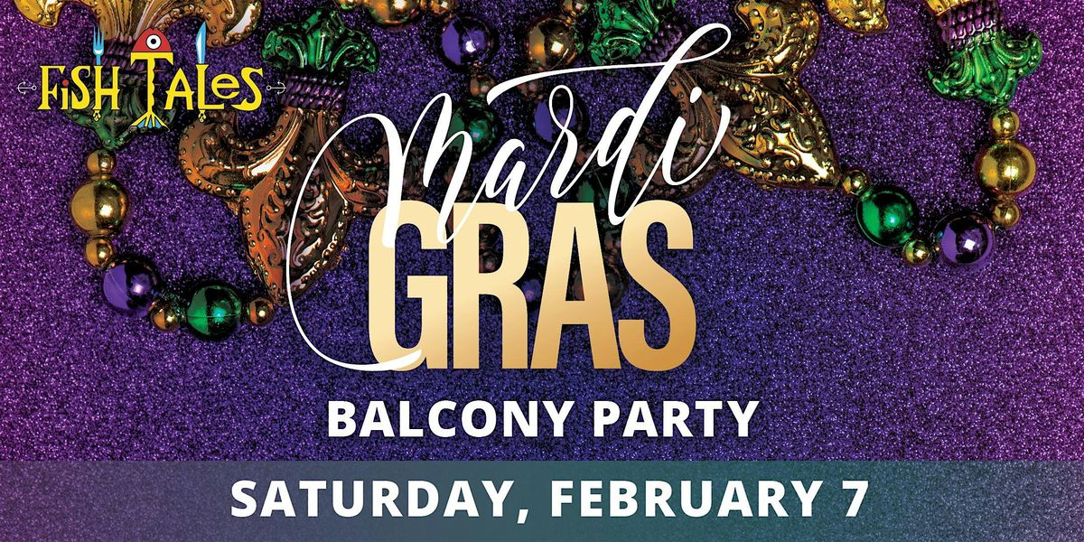 Fish Tales Mardi Gras Balcony Party 2026, Fish Tales, Galveston, 7 ...