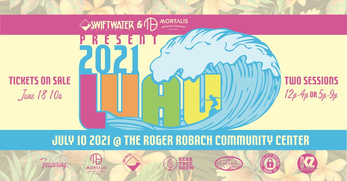 Mortalis + Swiftwater Luau 2021, The Roger Robach Community Center ...
