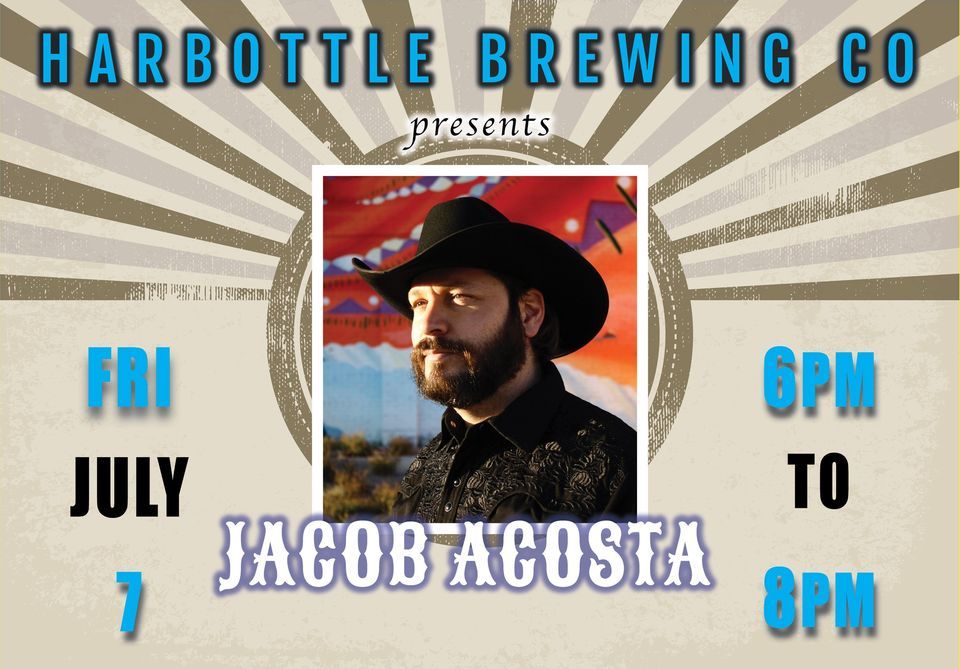 Jacob Acosta LIVE @ Harbottle Brewing Co!, Harbottle Brewing Company ...