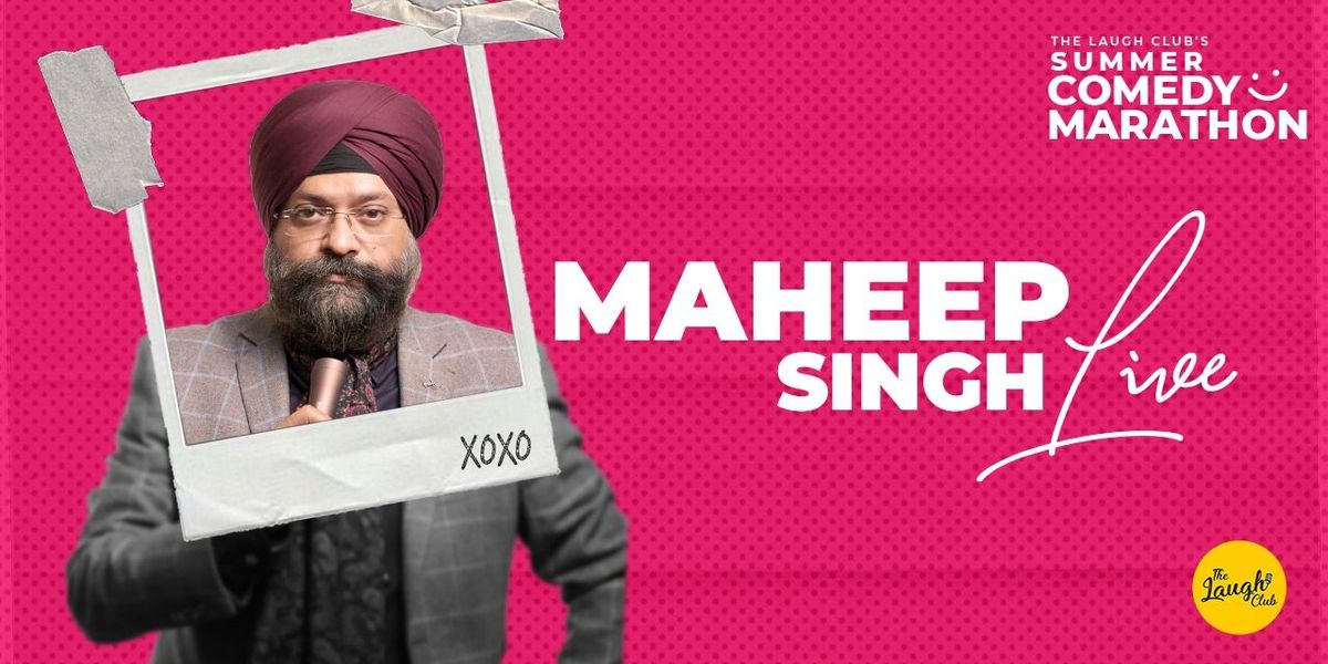 Maheep Singh Live - A Live Standup Comedy Show, The Laugh Club ...