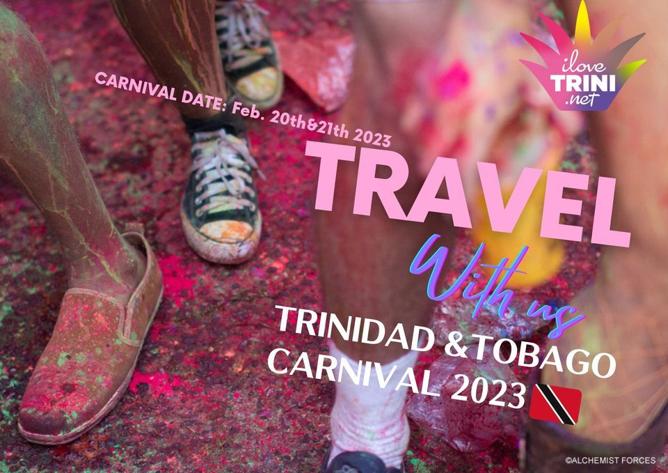 I LOVE TRINI presents TRINIDAD CARNIVAL TOUR 2023, Port of Spain, 20 ...