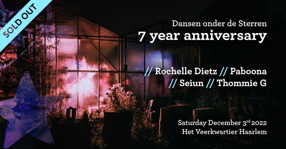 Dansen onder de Sterren - 7 Year Anniversary, Het Veerkwartier Haarlem ...