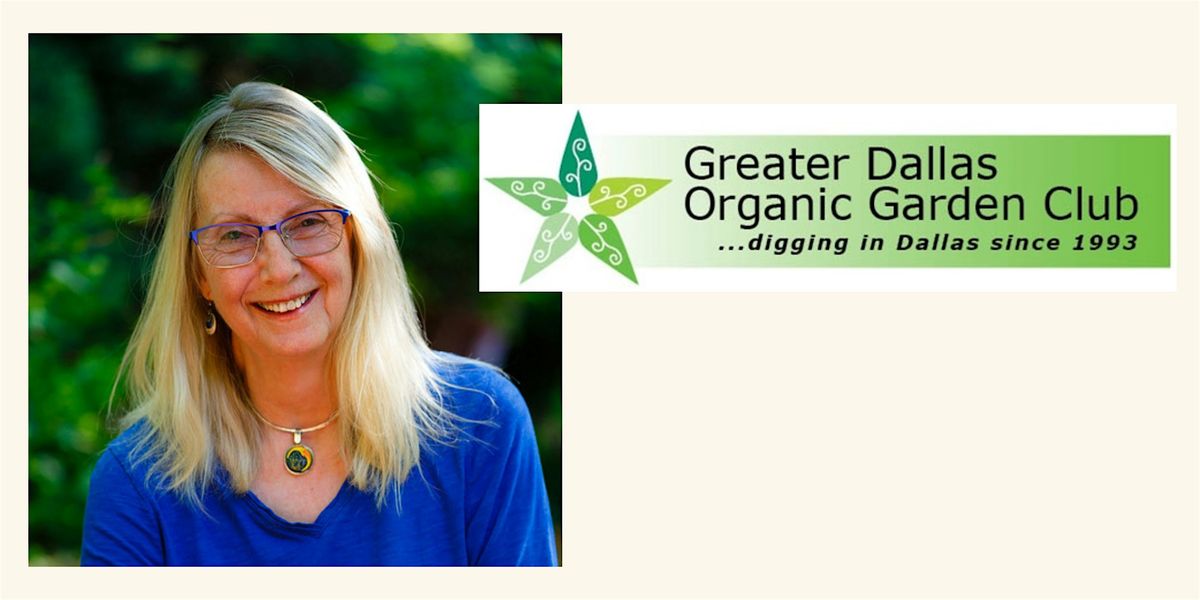 Greater Dallas Organic Garden Club Meeting: Amy Martins Wild DFW, North ...