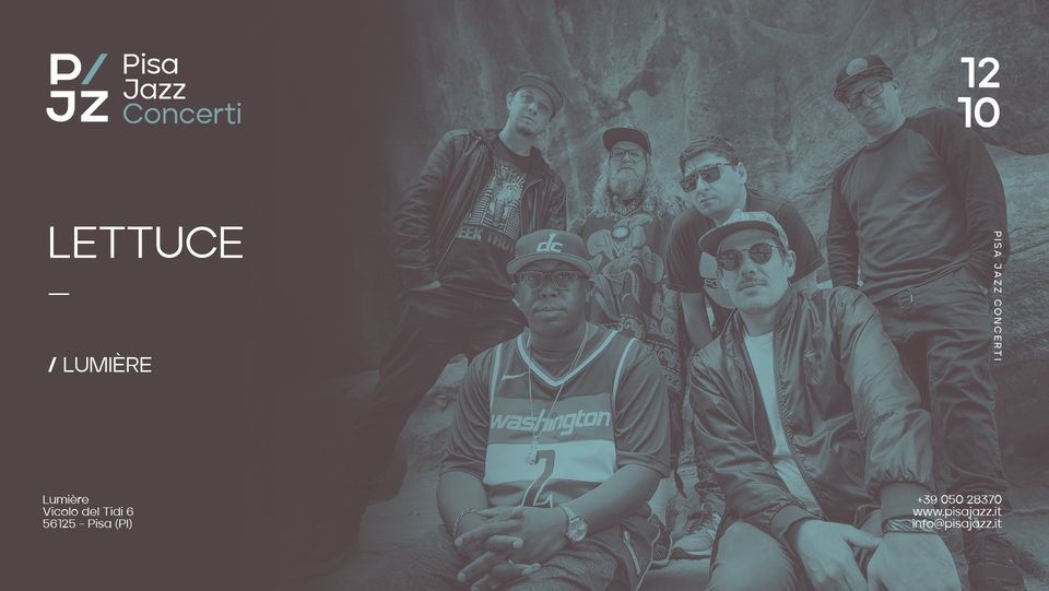 Lettuce in concerto al Lumiere - NUOVA DATA 12 OTTOBRE - Pisa Jazz 2022 ...