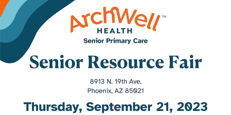 Senior Resource Fair | ArchWell Health | North Central Phoenix Location ...
