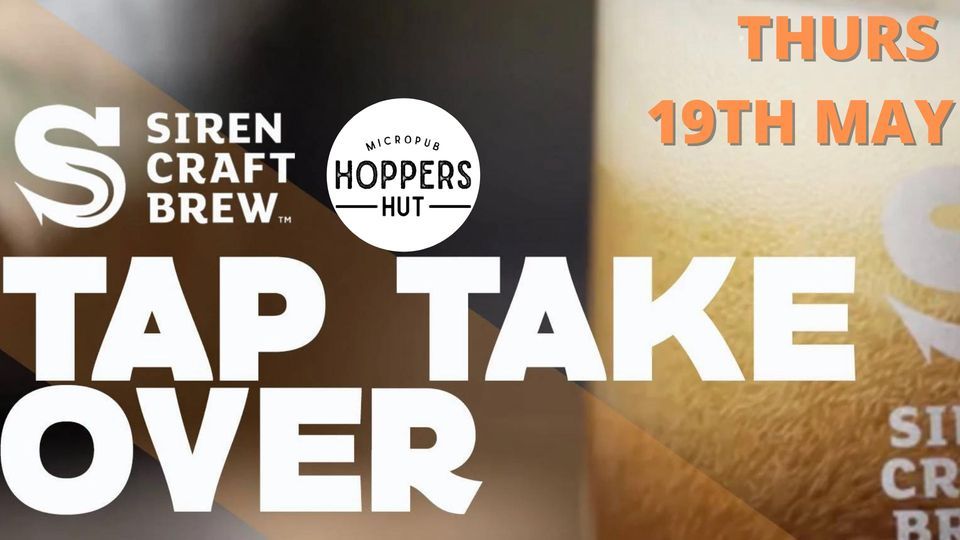Siren Brew Tap Takeover, The Hopper's Hut Micropub Sidcup, Bexley, 19 ...