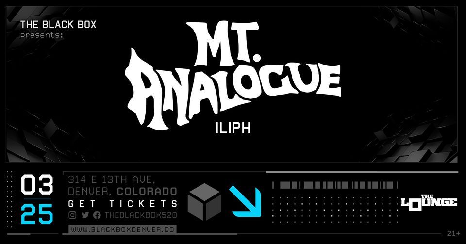 The Black Box presents: Mt. Analogue w/ Iliph (The Lounge), The Black ...
