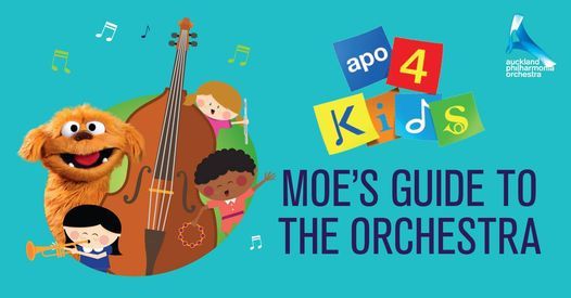 APO 4 Kids: Moes Guide to the Orchestra, Kiri Te Kanawa Theatre, Aotea ...