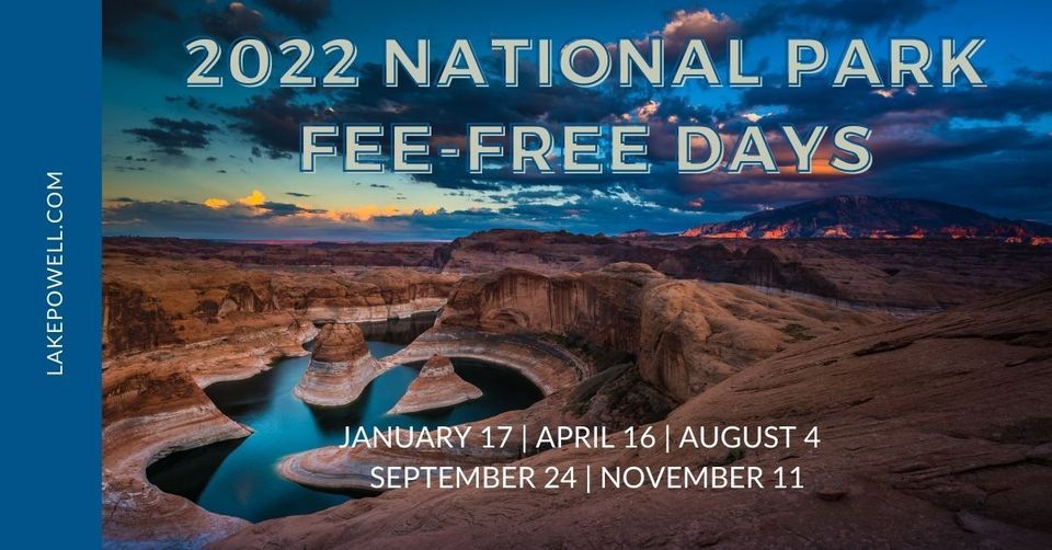 2022 National Park Fee-Free Day, Lake Powell Resorts and Marinas, Page ...