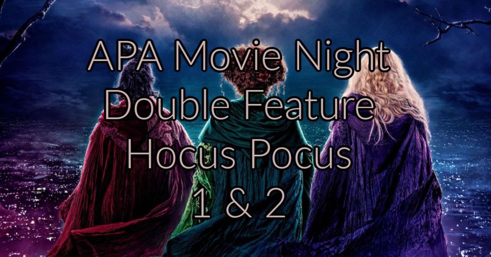 APA Movie Night - Hocus Pocus 1&2, Apa Natural Elements Shoppe, Augusta ...