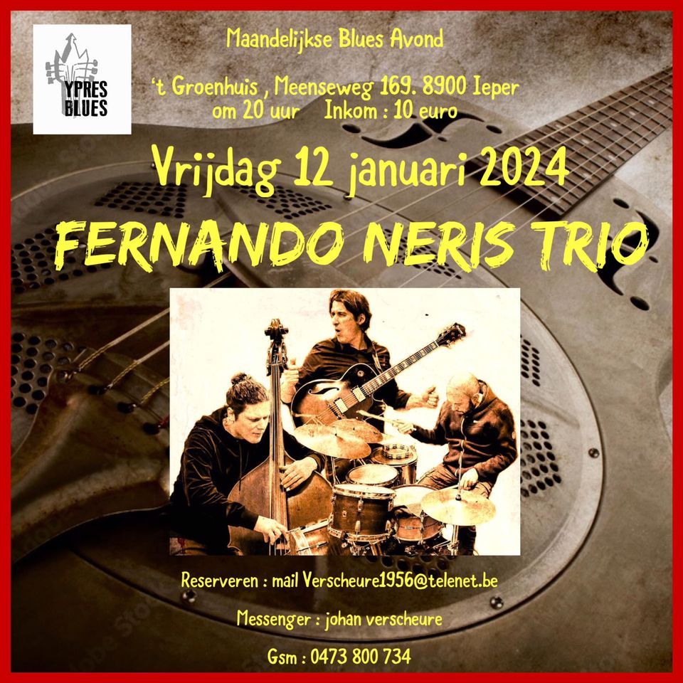 Ypres Blues - Fernando Neris Blues Trio, Groenhuis Ieper, Ypres, 12 January 2024