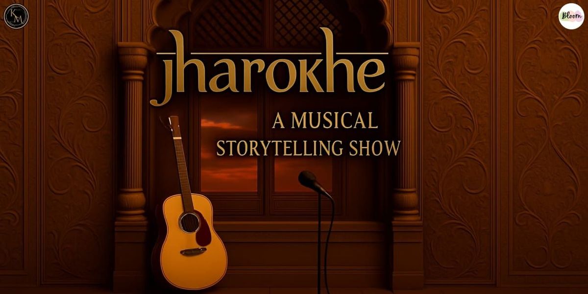 Jharokhe: A Musical Storytelling show, Bloom Creative Zone, HSR ...