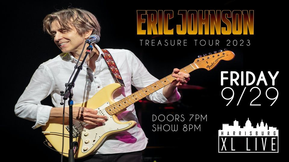 Eric Johnson Treasure Tour 2023 @ XL Live, XL LIVE, Harrisburg, 29 ...