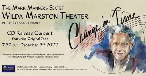 Mark Manners Sextet Change in Time CD release concert, Wilda Marston ...