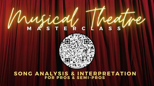 Musical Theatre Masterclass: Song Interpretation and Analysis ...