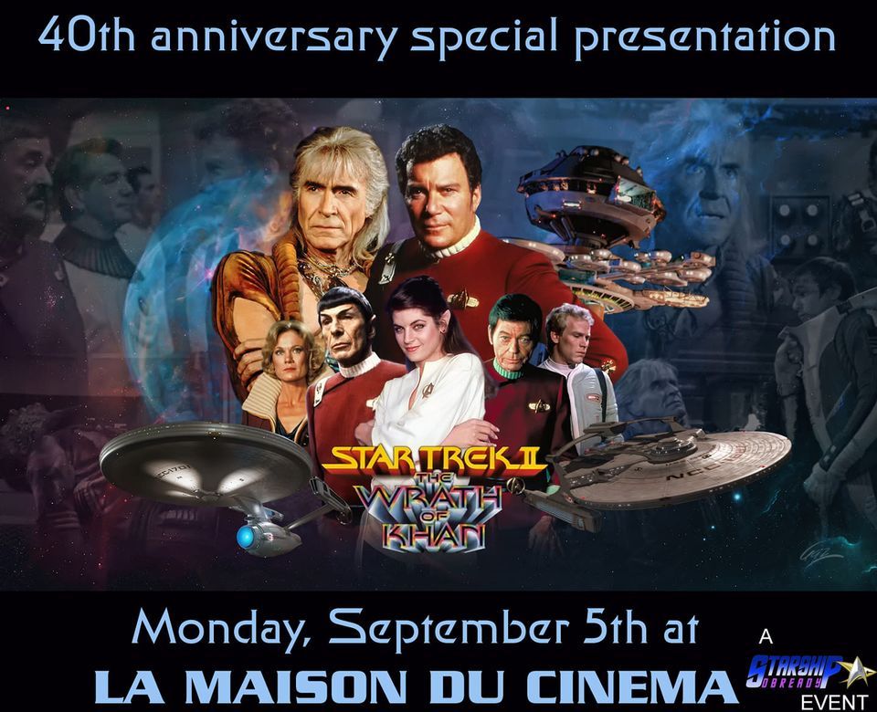 40th anniversary STAR TREK II THE WRATH OF KHAN theatrical screening at LA MAISON DU CINEMA., La ...