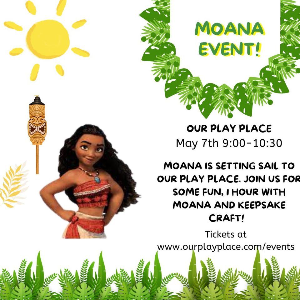 Set Sail with Moana!, Our Play Place, Tucson, 7 May 2022
