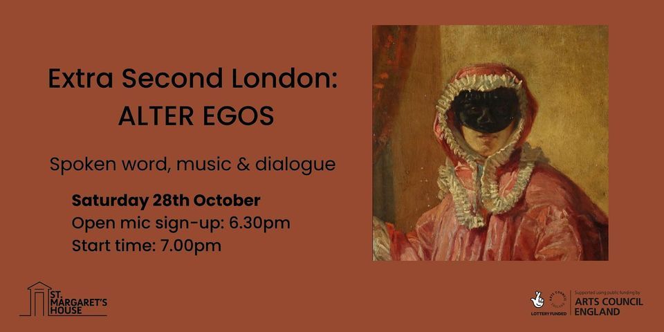 Extra Second London: ALTER EGOS, 21 Old Ford Road,London,E2 9PL,GB, 28 ...