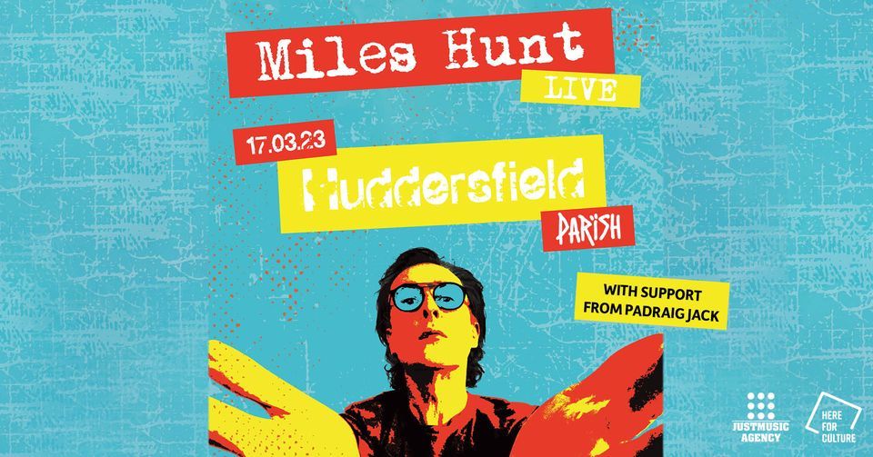Miles Hunt solo (The Wonder Stuff) + Padraig Jack - Parish, Hudds - Fri ...