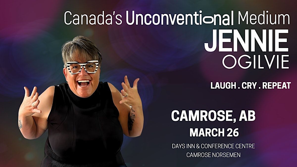 Canadas Unconventional Medium JENNIE OGILVIE live in CAMROSE, AB, Days ...