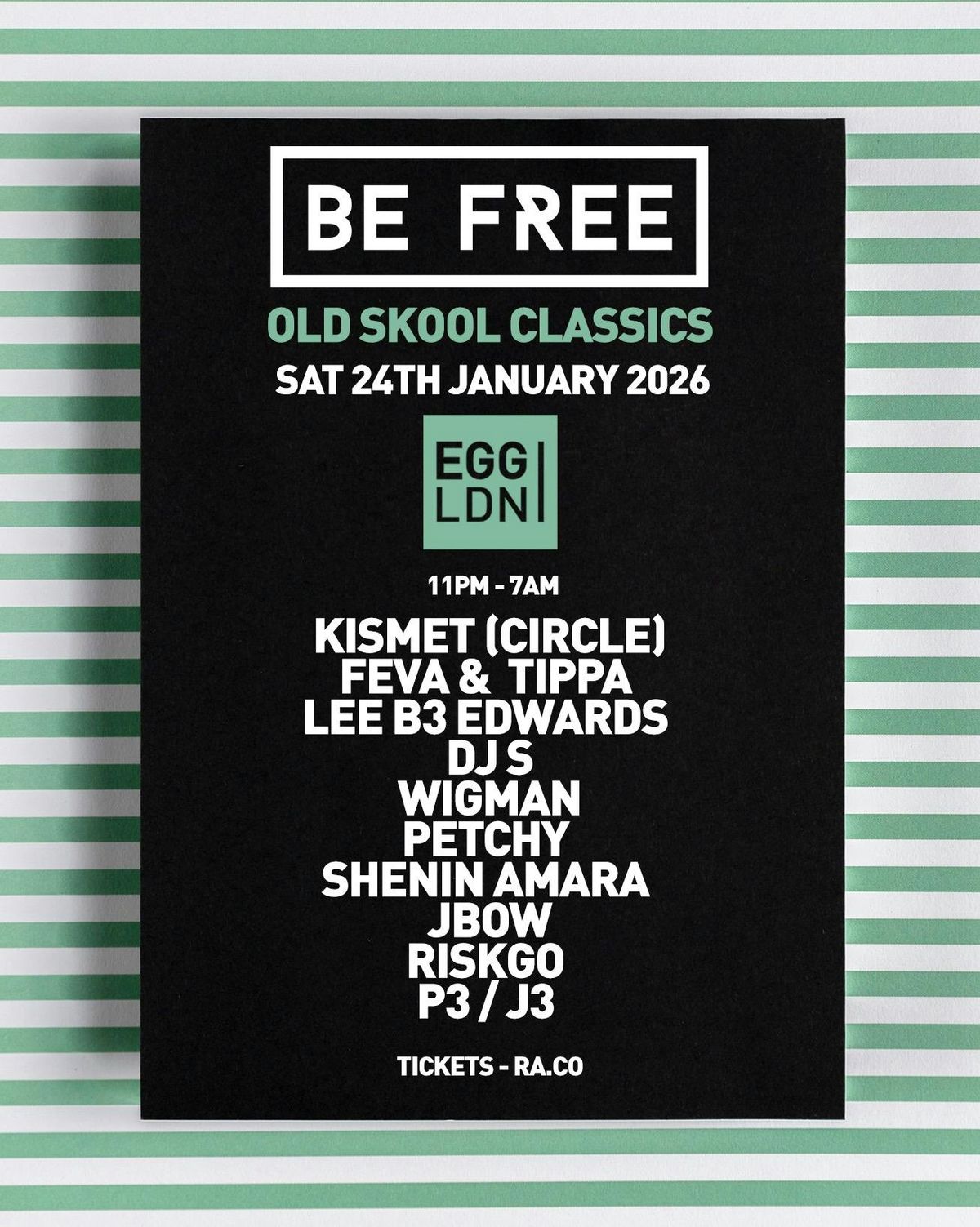 Egg X Be Free Pres: Old Skool Classics, Egg London Nightclub, 24 ...