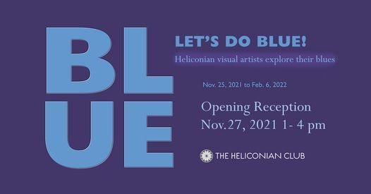 Let’s Do Blue!: Heliconian Visual Artists Explore Their ‘Blues ...