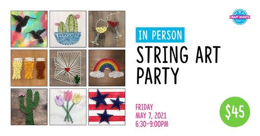 STRING ART PARTY, Craft Nights, Phoenix, 7 May 2021