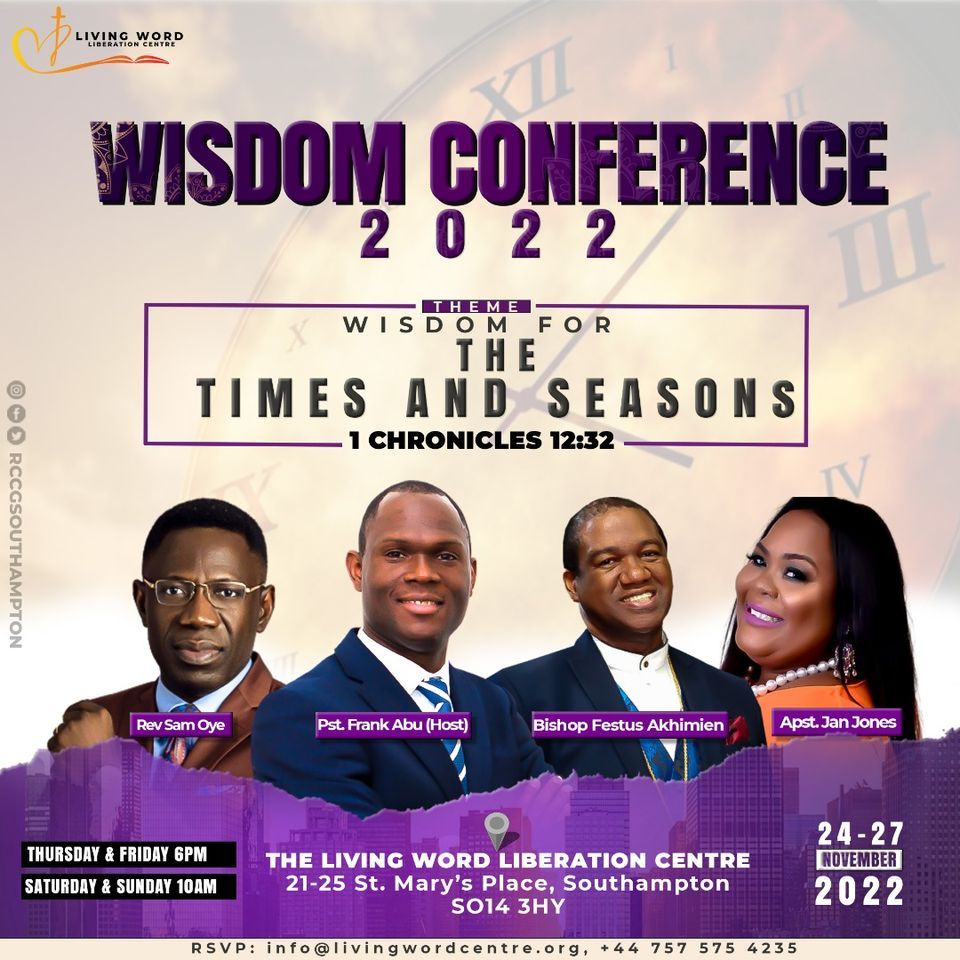 Wisdom Conference 2022, RCCG Southampton - Living Word Liberation ...