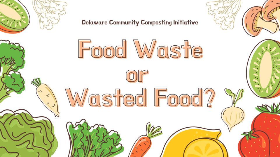 Food Waste or Wasted Food? Part 1 of Rethinking Food Waste Series ...