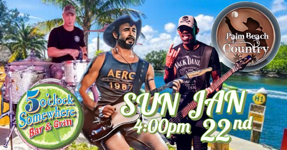 Palm Beach CountRy SUN JAN 22nd 5 OClock Somewhere Bar Hollywood Beach ...