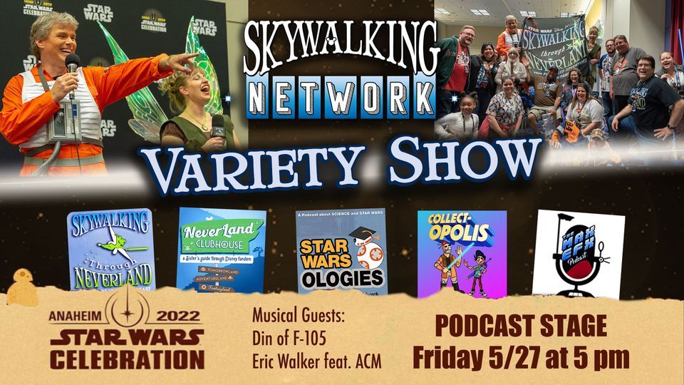 Skywalking Network Variety Show on the Podcast Stage - SWCA, Anaheim ...