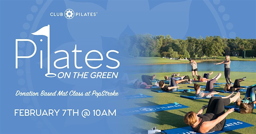 Pilates On The Green at PopStroke - Donation Based Mat Class, PopStroke ...