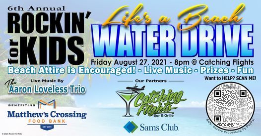 Rockin’ for Kids 6th WATER DRIVE With The Aaron Loveless Trio, Catching ...